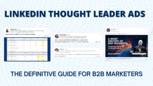 LinkedIn Thought Leader Ads Guide for B2B Marketers